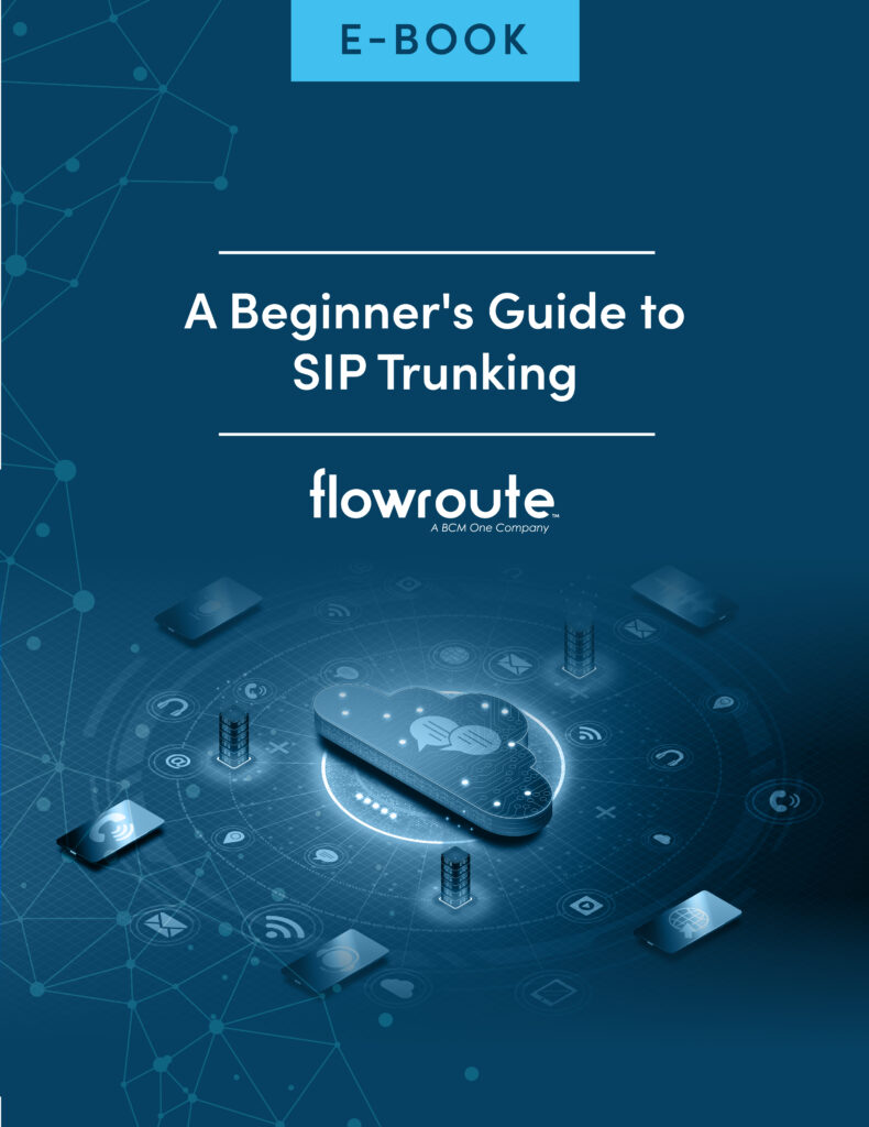 A Beginner's Guide to SIP Trunking | Flowroute